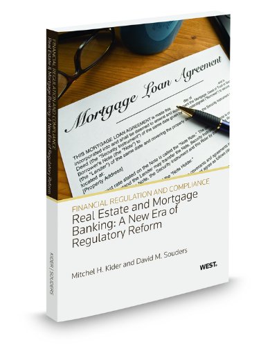 Real Estate And Mortgage Banking: A New Era of Regulatory Reform, 2011 ...