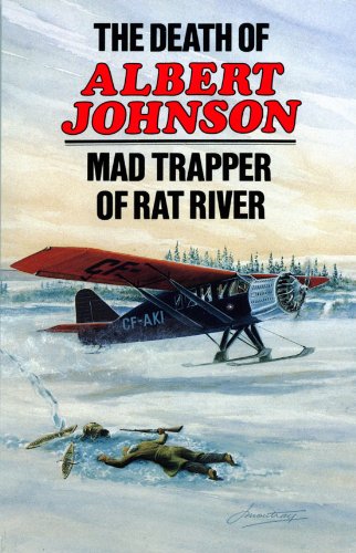 Amazon.com: The Death of Albert Johnson: Mad Trapper of Rat River eBook ...