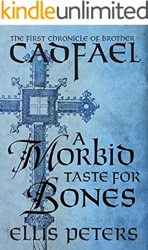 A Morbid Taste for Bones (The Chronicles of Brother Cadfael Book 1) - Kindle edition by Peters ...