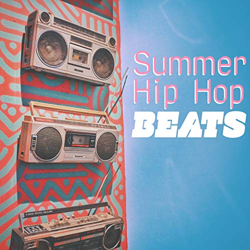 Amazon.com: Summer Hip Hop Beats : VARIOUS ARTISTS: Digital Music