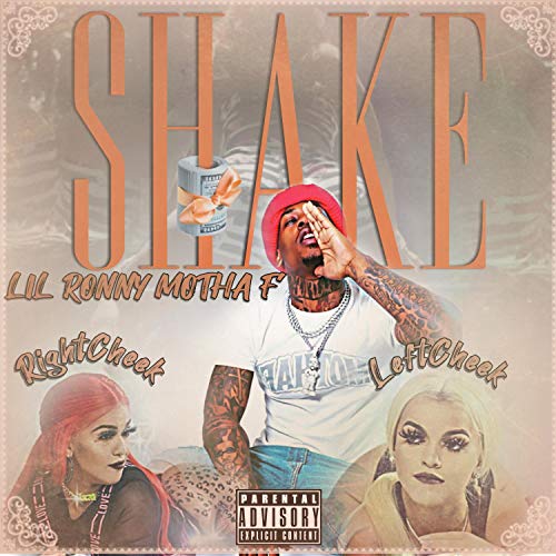 Play Shake (feat. Lil Ronny Mothaf) by Leftcheek & Rightcheek on Amazon ...