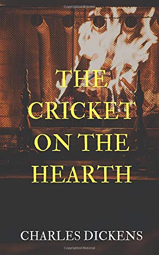 The Cricket on the Hearth: Dickens, Charles: 9798667753209: Amazon.com ...