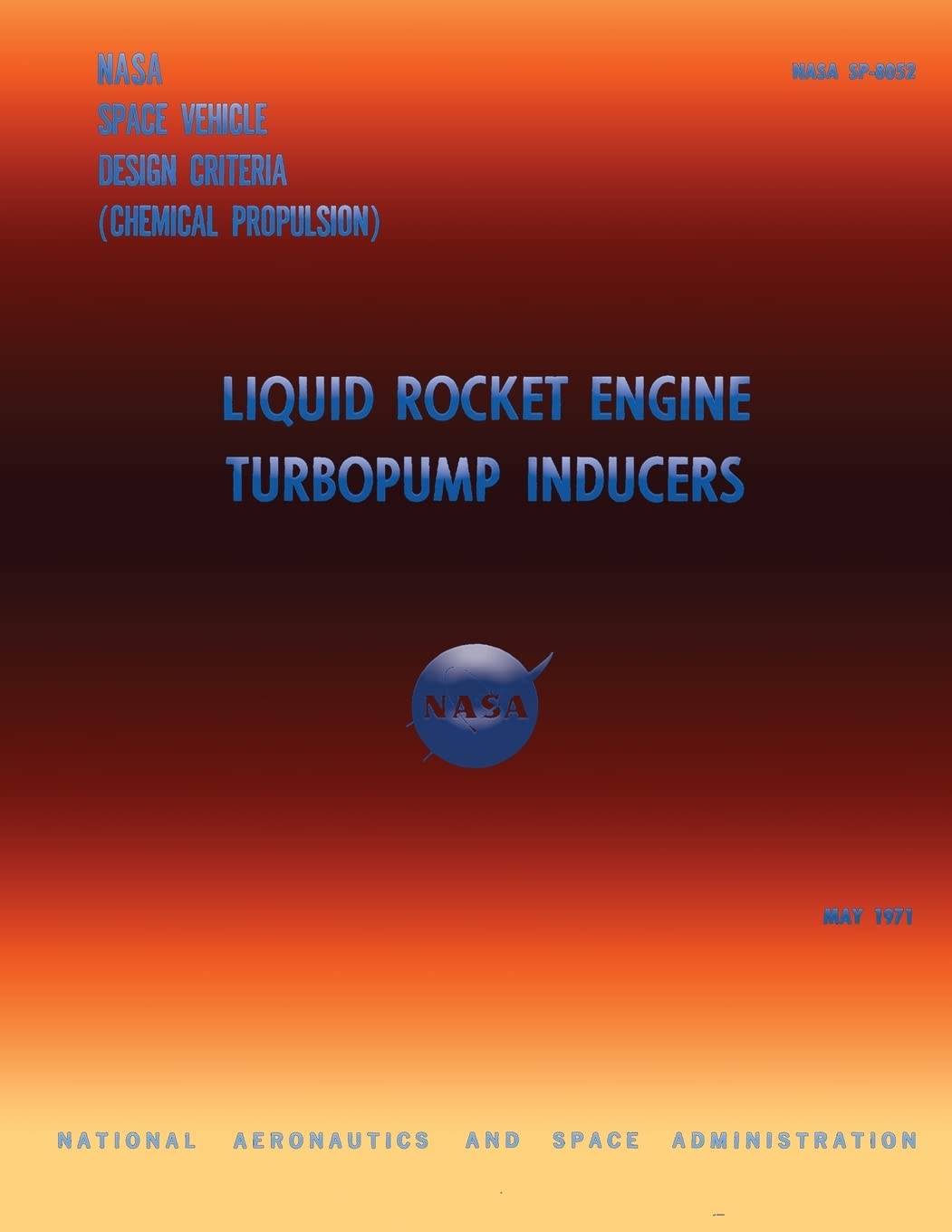Liquid Rocket Engine Turbopump Inducers: National Aeronautics and Space ...