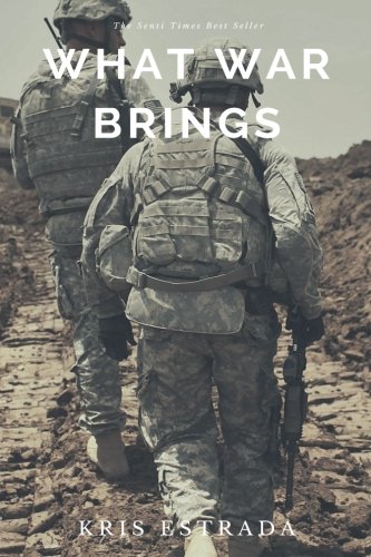 What War Brings: Estrada, Kris: 9781986361699: Amazon.com: Books