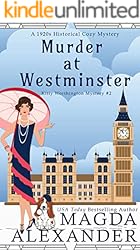 Murder at Westminster: A 1920s Historical Cozy Mystery (The Kitty Worthington Mysteries Book 2 ...