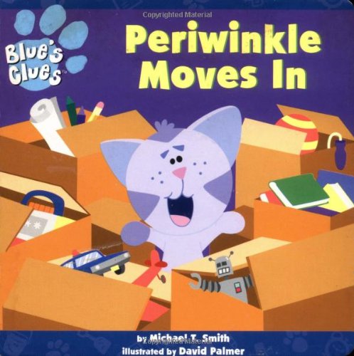 Periwinkle Moves In (Blue's Clues): Smith, Michael T., Palmer, David ...