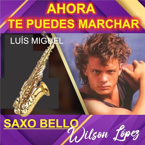 Play Ahora te puedes marchar by SAXO BELLO on Amazon Music