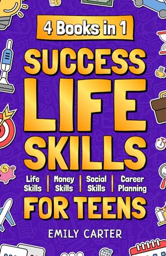Snapklik.com : Success Life Skills For Teens: 4 Books In 1 Learn Essential Life Skills, Master ...