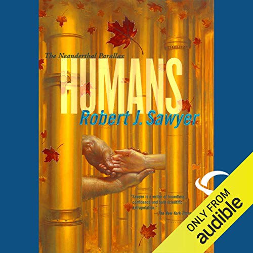 Hominids: The Neanderthal Parallax, Book 1 (Audio Download): Robert J. Sawyer, Jonathan Davis ...