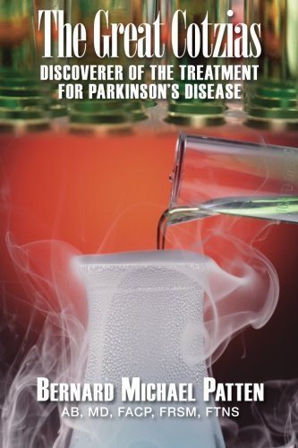 The Great Cotzias: Discoverer of the Treatment for Parkinson's Disease ...