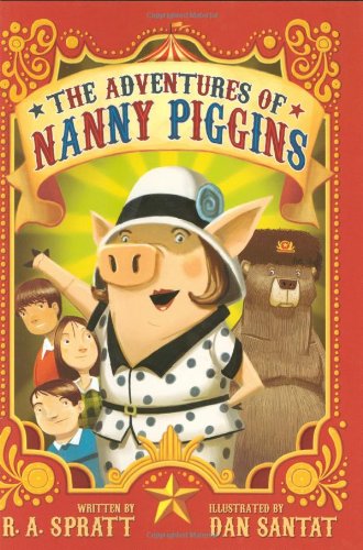 The Adventures of Nanny Piggins (Nanny Piggins, 1): Spratt, R. A ...
