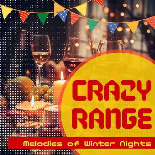 Melodies of Winter Nights by Crazy Range on Prime Music