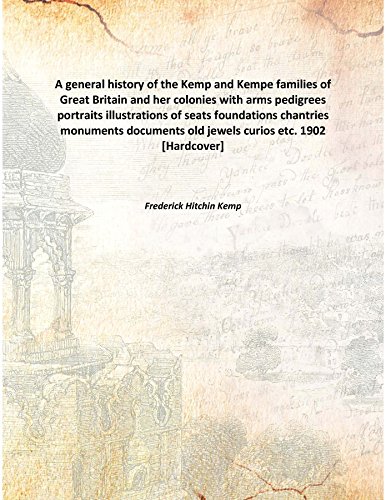 A General History Of The Kemp And Kempe Families Of Great Britain And ...