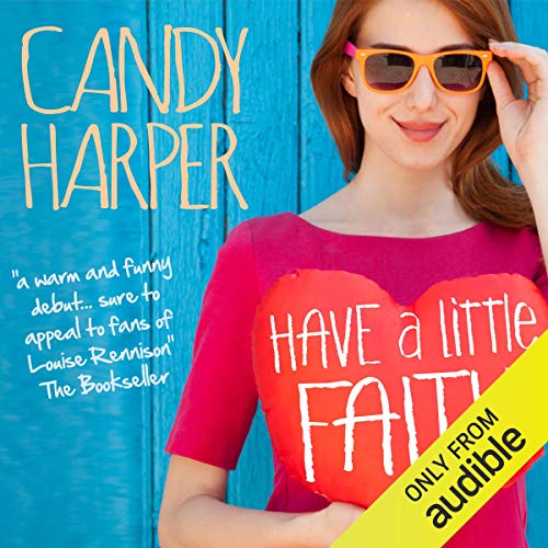 Amazon.com: Have a Little Faith (Audible Audio Edition): Candy Harper ...