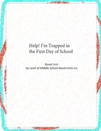 Amazon.com: Novel Unit for Help! I'm Trapped in the First Day of School ...