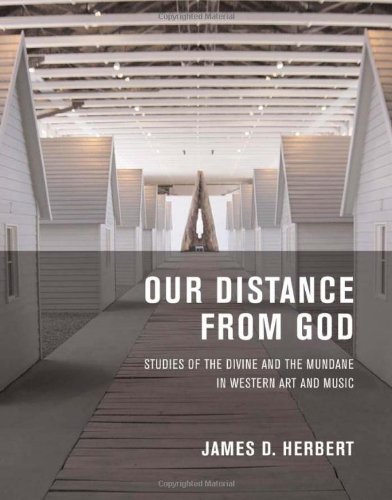 Our Distance from God: Studies of the Divine and the Mundane in Western ...
