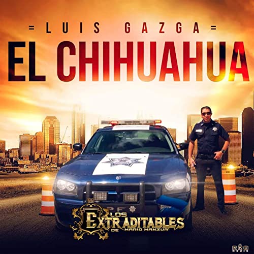 Play El Chihuahua by Los Extraditables de Mario Manzur on Amazon Music ...