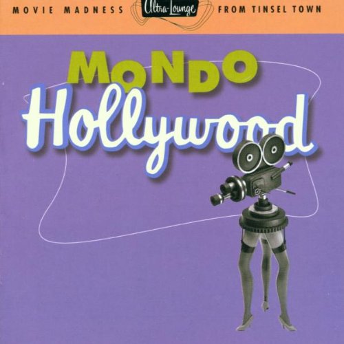 Various Artists - Ultra Lounge, Vol. 16: Mondo Hollywood - Amazon.com Music