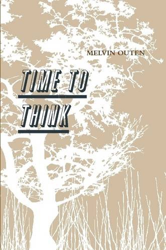 Time to Think: MELVIN OUTEN: 9781257918096: Amazon.com: Books