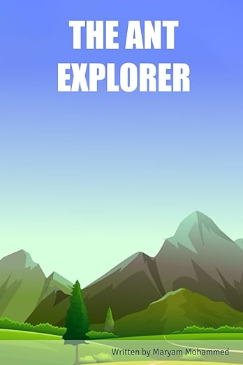 THE ANT EXPLORER : Mohammed, Maryam: Amazon.com.au: Books