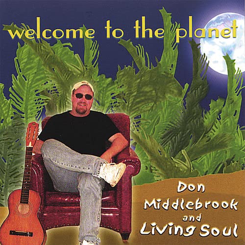 Don Middlebrook and Living Soul - Welcome to the Planet - Amazon.com Music