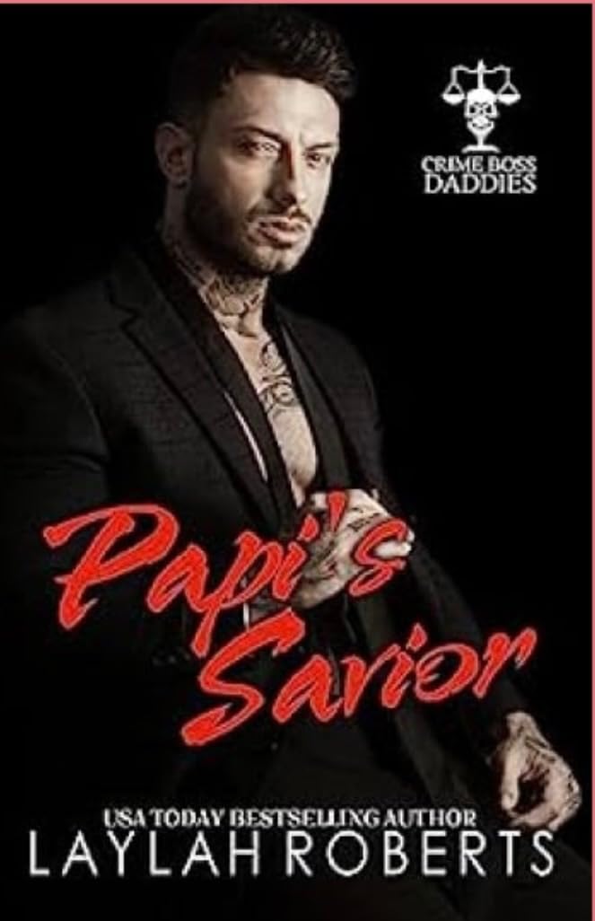 Papi's Savior (Crime Boss Daddies Book 3) - Kindle edition by Roberts ...
