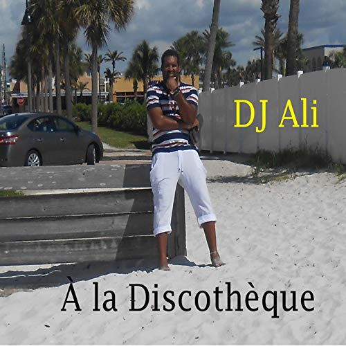 Play À la Discothèque by DJ Ali on Amazon Music
