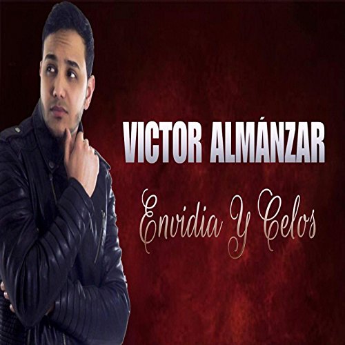 Play Envidia Y Celos by Victor Almanzar on Amazon Music