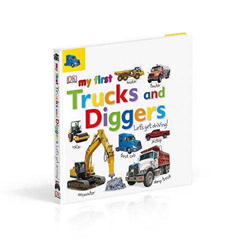 Tabbed Board Books: My First Trucks and Diggers: Let's Get Driving! (My ...