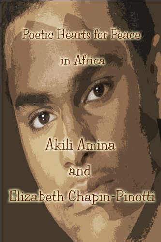 Poetic Hearts for Peace in Africa: Amina, Akili, Chapin-Pinotti ...