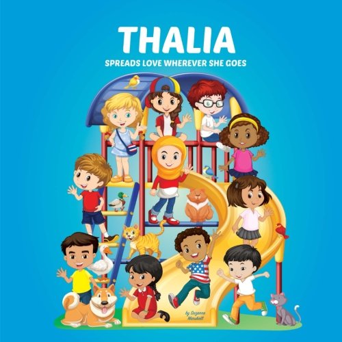 Buy Thalia Spreads Love Wherever She Goes: Personalized Book - Moral ...