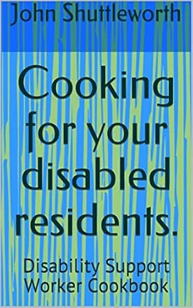 Amazon.com: Cooking for your disabled residents.: The Disability ...