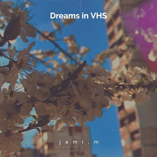 Dreams in Vhs von jami.m auf Amazon Music Unlimited