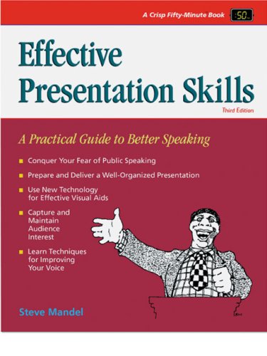Effective Presentation Skills, Revised Edition: A Practical Guide for ...