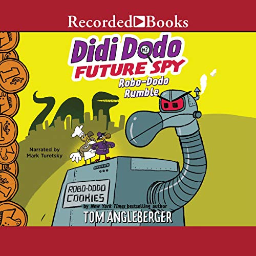 Robo-Dodo Rumble: Didi Dodo, Future Spy (Audio Download): Tom ...