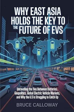 Why East Asia Holds the Key to the Future of EVs: Unravelling The Ties ...