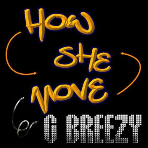 Amazon.com: How She Move : G Breezy: Digital Music
