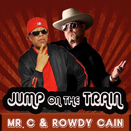 Amazon.com: Jump on the Train : Mr C. & Rowdy Cain: Digital Music
