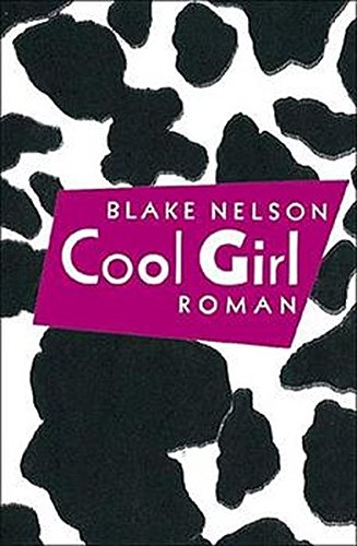 Amazon.com: Cool Girl: 9783407808394: Nelson, Blake: Books