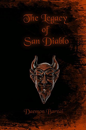 The Legacy of San Diablo - Kindle edition by Barzai, Daemon, Barzai ...