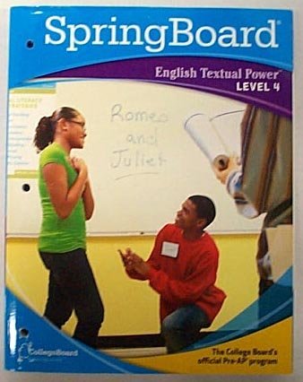 SpringBoard English Textual Power Level 4: College Board: 9780874478594 ...