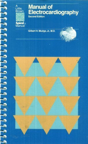 Manual of Electrocardiography by Jr. Gilbert H. Mudge (1986-12-03): Jr ...