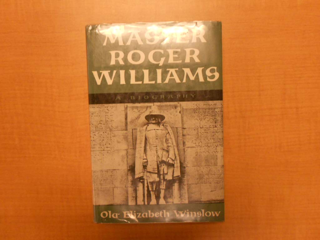 Master Roger Williams,: A biography: Winslow, Ola Elizabeth.: Amazon ...