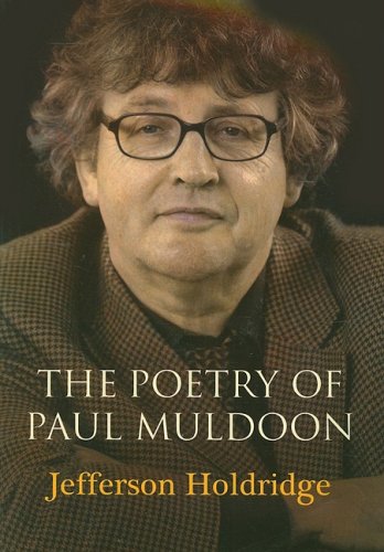 Amazon.com: The Poetry of Paul Muldoon: 9781905785308: Holdridge ...