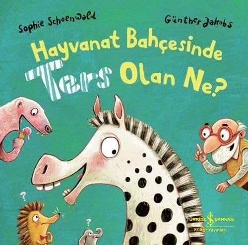 Hayvanat Bahçesinde Ters Olan Ne? : Sophie Schoenwald, Günther Jakobs ...