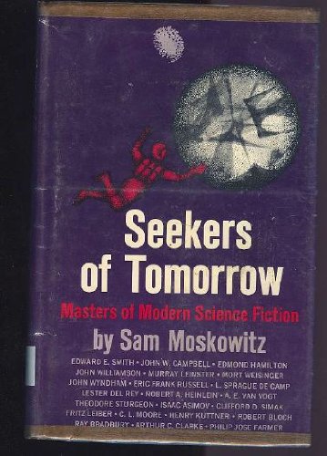 Seekers of Tomorrow: Masters of Modern Science Fiction: Moskowitz ...