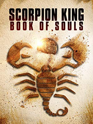 SCORPION KING: BOOK OF SOULS-SCORPION KING: BOOK OF SOULS: SCORPION ...
