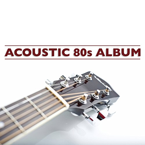 Acoustic 80s Album by Various artists on Amazon Music - Amazon.co.uk