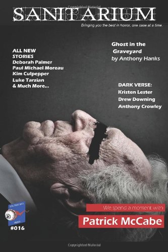 Sanitarium #016 (Volume 16): Barry Skelhorn, Anthony Hanks, Jim Markus, Luke Tarzian, Deborah ...