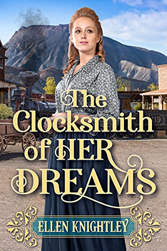 The Clocksmith of Her Dreams: A Historical Western Romance Book eBook ...